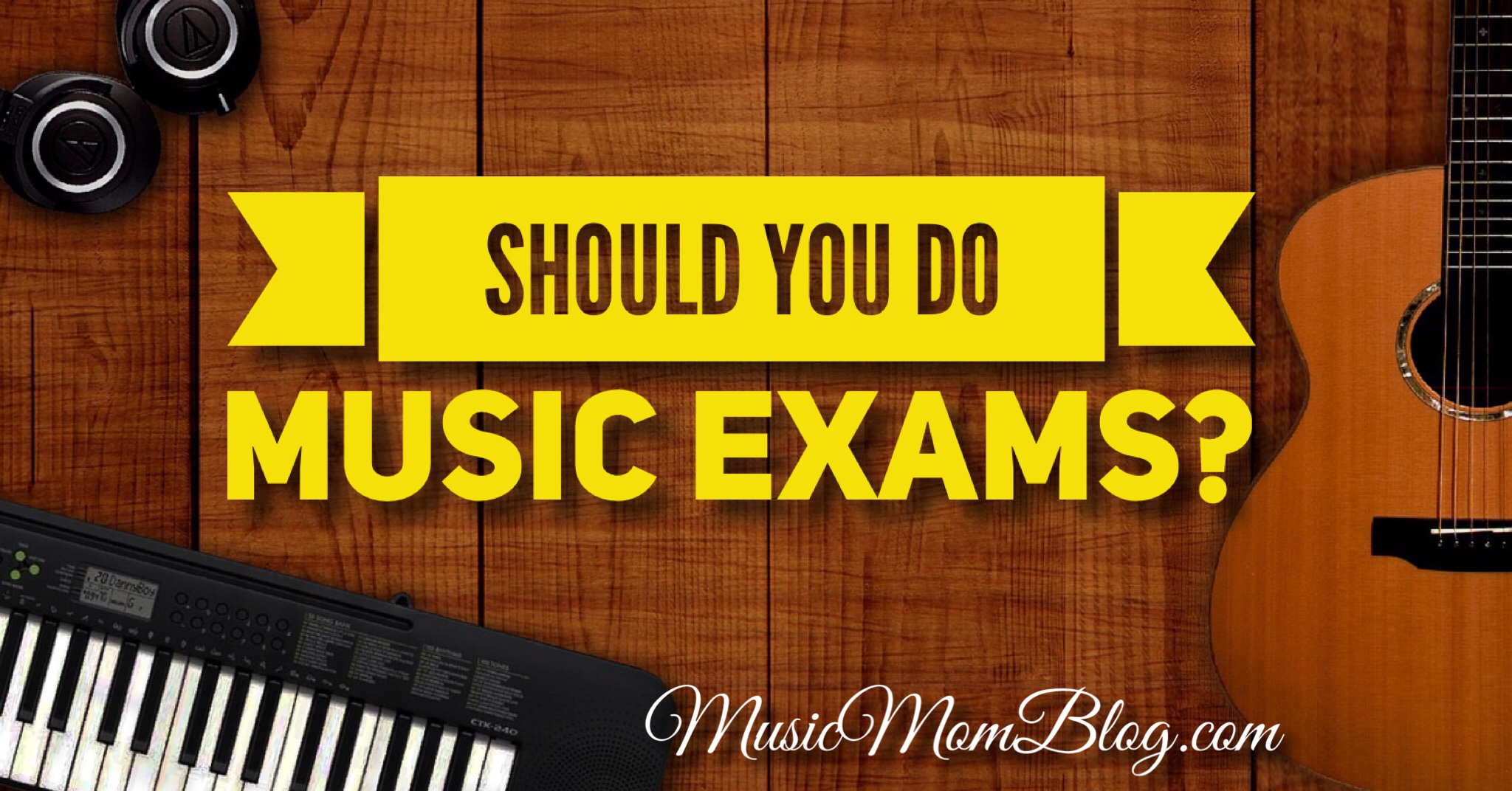 Should You Do Music Exams? – Milly Mom