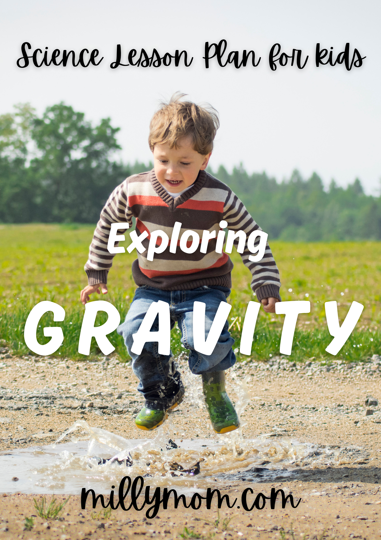 Exploring Gravity – Science Lesson Plan – Milly Mom
